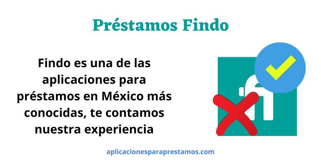 Findo México| Experiencia y Opinión | ¡Infórmate antes de pedir!